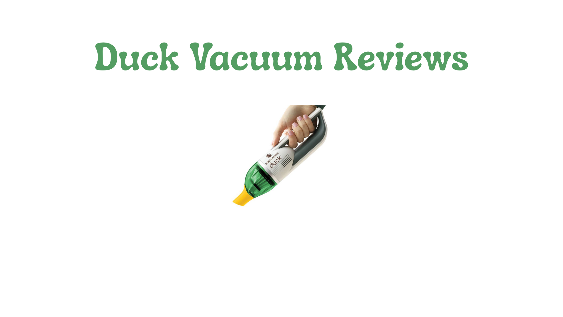 Duck Vacuum Reviews: An In Depth Look at the Horsepower Duck Vacuum